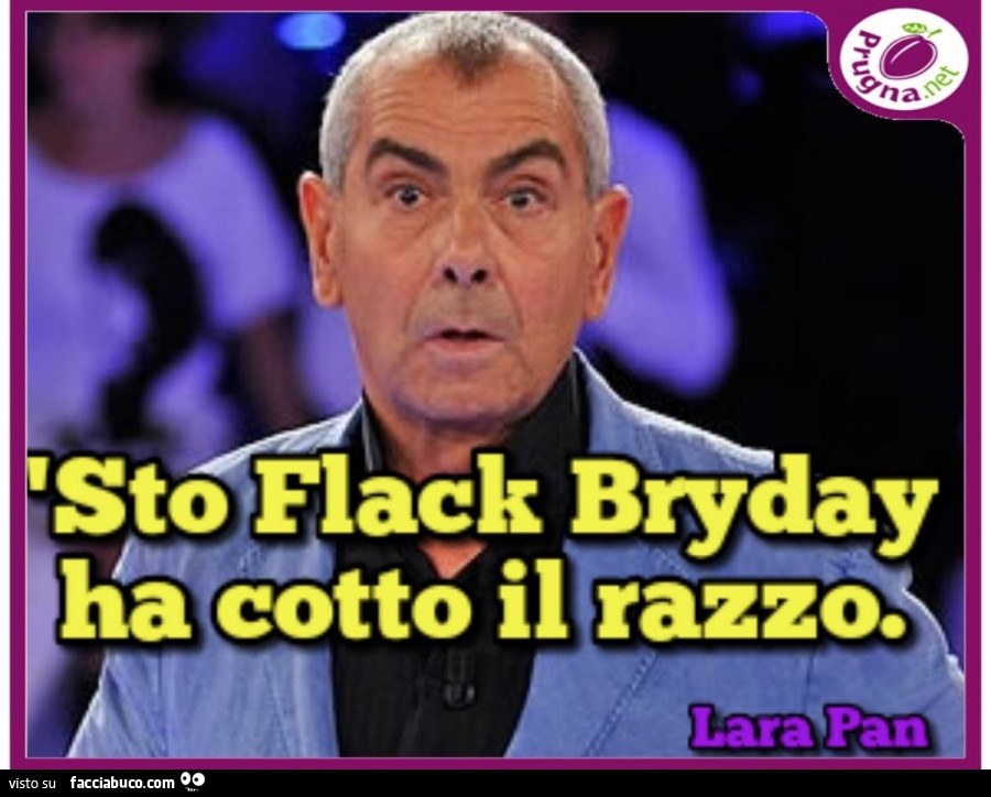 Luca Giurato: sto Flack Bryday ha cotto il razzo - Facciabuco.com